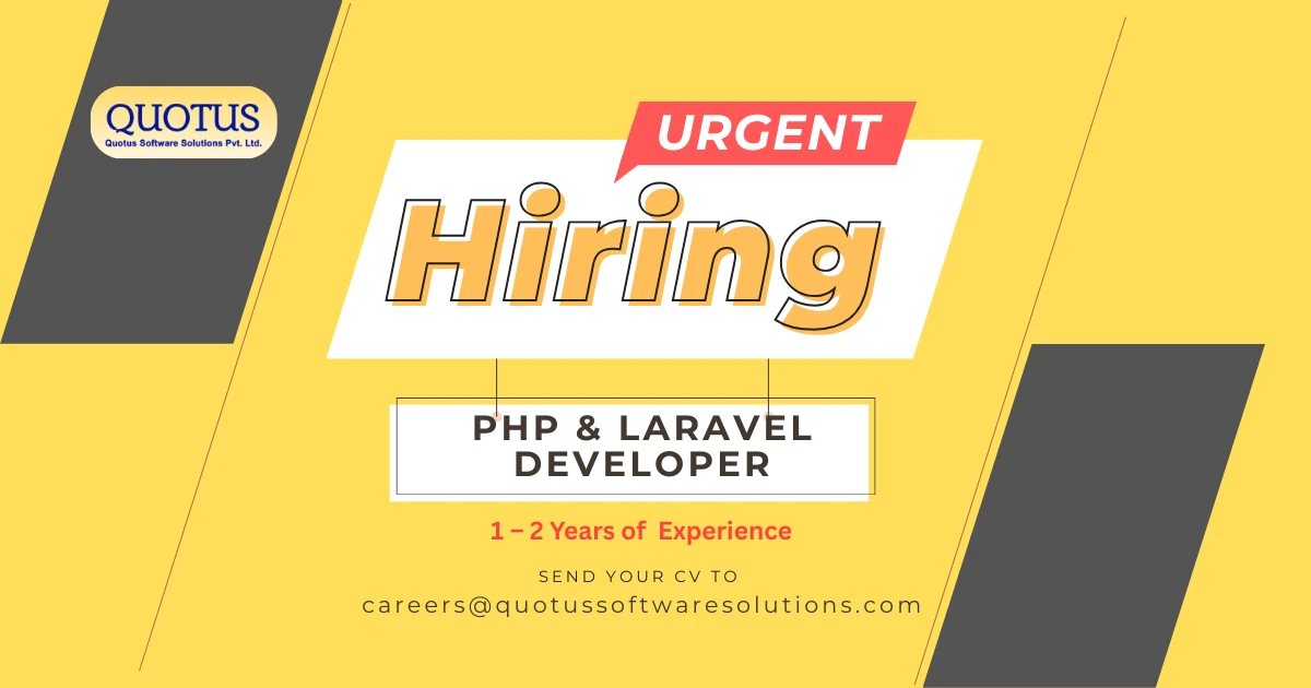 PHP & Laravel Developer Job Opening (1–2 Years) | Quotus Software Solutions | ProgLang Insights